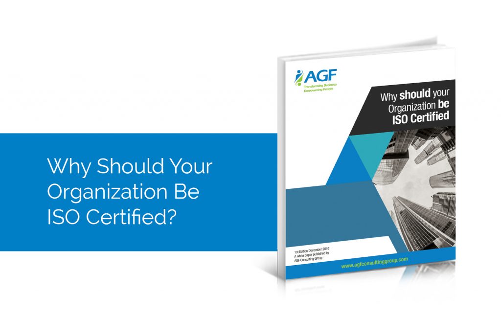 Why Should Your Organization be ISO Certified? - AGF Consulting Group